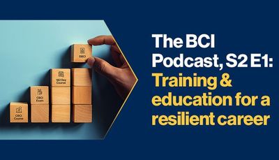 The BCI Podcast, S2 E1: Training & education for a resilient career | BCI