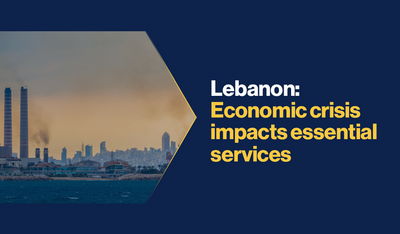 Lebanon: Economic crisis impacts essential services | BCI