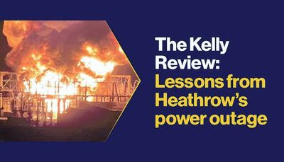 The Kelly Review: Lessons from Heathrow’s power outage | BCI