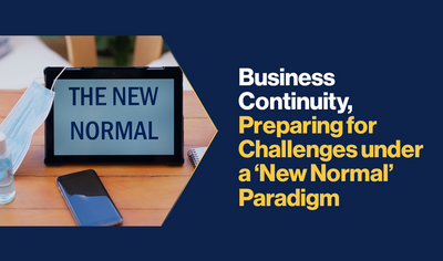 Business Continuity, Preparing for Challenges under a “New Normal ...