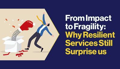 From Impact to Fragility: Why Resilient Services Still Surprise us | BCI