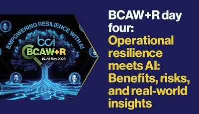 BCAW+R day four: Operational resilience meets AI: Benefits, risks, and ...
