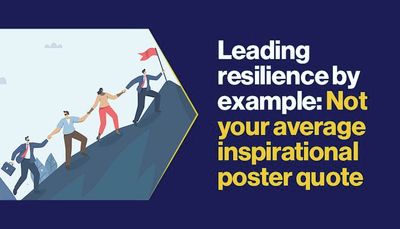 Leading resilience by example: Not your average inspirational poster ...