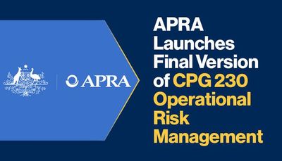 APRA launches final version of CPG 230 Operational Risk Management | BCI