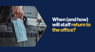 When (and how) will staff return to the office? | BCI