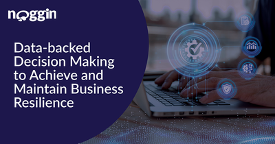 Data-backed Decision Making to Achieve and Maintain Business Resilience ...